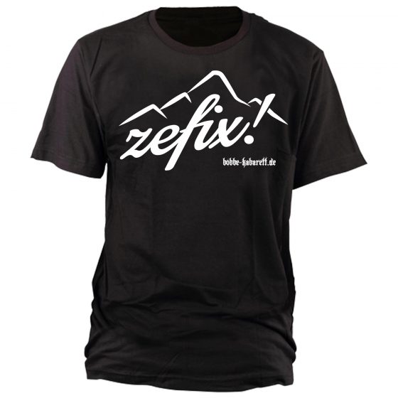Fanshirt ZEFIX! – Bobbe-Kabarett